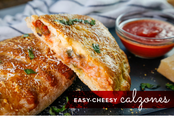 Start a New Favorite! Easy-Cheesy Calzones